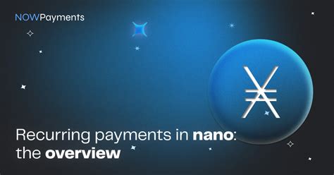 Everything About Recurring Payments In Nano Nowpayments