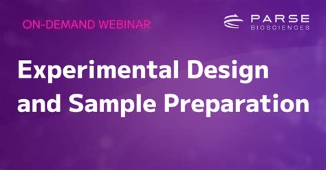 On Demand Webinar Experimental Design And Sample Preparation
