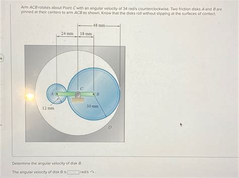 Solved Arm ACB Rotates About Point C With An Angular Chegg