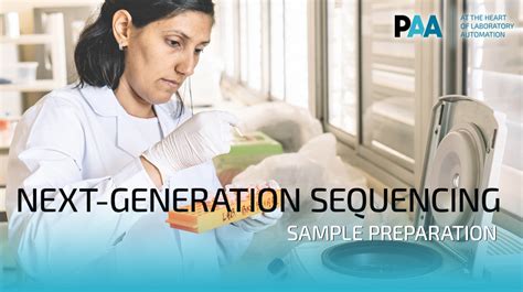 The Importance Of Automation In Next Generation Sequencing Ngs Sample
