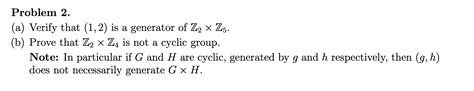 Solved Problem 2 A Verify That 1 2 Is A Generator Of