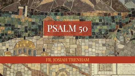 Psalm 50 Youtube
