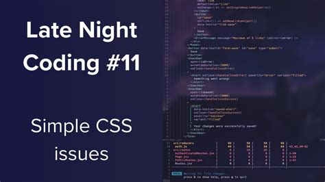 a few simple css issues late night coding 11 youtube
