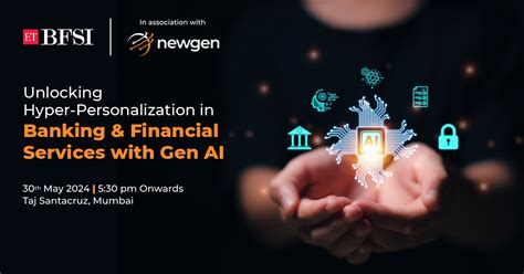 Unlocking Hyper Personalization In Banking Financial Services With Gen Ai Et Bfsi