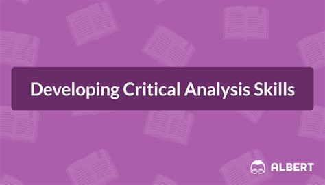 Developing Critical Analysis Skills Albert Resources
