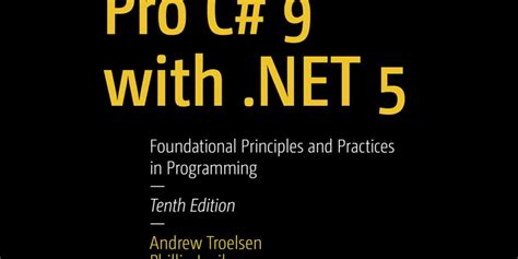 Pro C 9 With Net 5 Foundational Principles And Practices In Programming