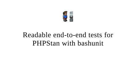 Readable End To End Tests For PHPStan With Bashunit My Developer
