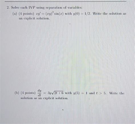 solved 2 solve cach ivp using separation of variables a