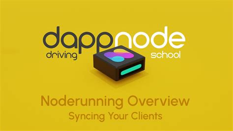 Dappnode Driving School Setup Syncing Your Clients Youtube
