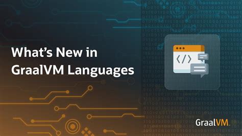 graalvm on linkedin what s new in graalvm languages