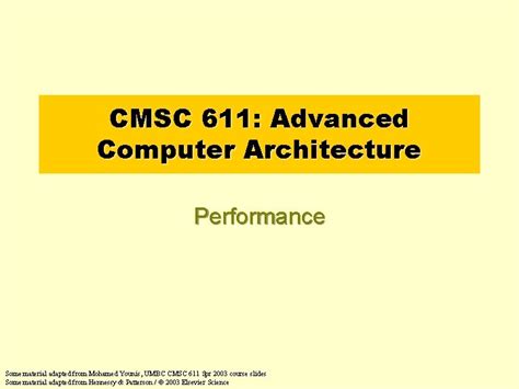 Cmsc 611 Advanced Computer Architecture Performance Some Material