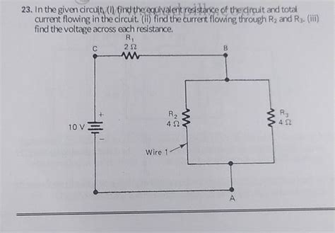 23 In The Given Circuit I Find The Equivalent Resistance Of The Circu