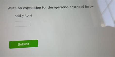 solved write an expression for the operation described below add y to