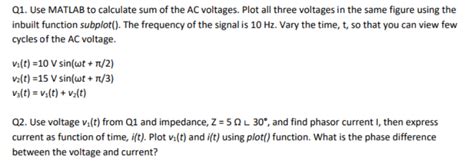 Solved Q1 Use Matlab To Calculate Sum Of The Ac Voltages
