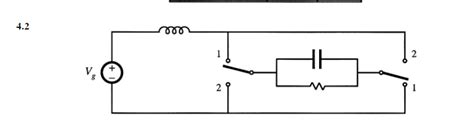 Solved In Problems 4 1 To 4 6 The Input Voltage Y Is Dc And Chegg Com