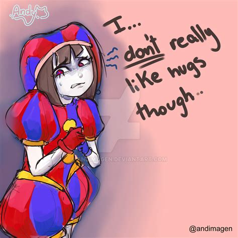 Pomni Hates Hugs By Andimagen On Deviantart