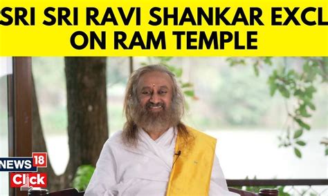 Ram Mandir Shri Shri Ravishankar Exclusive Interview With News18s