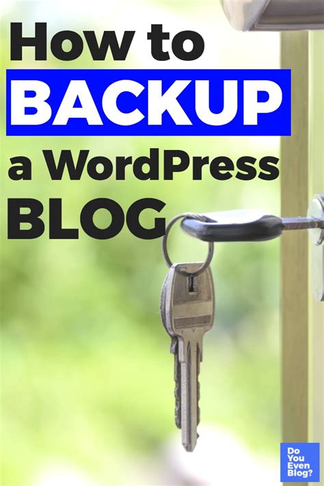 Site Security 101 How To Backup A Wordpress Blog And Protect It
