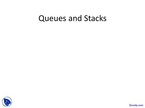 Queues And Stacks Data Structures Lecture Slides Docsity