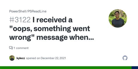 I Received A Oops Something Went Wrong Message When Launching Powershell 7 After Upgrading To