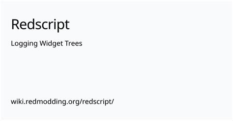 Logging Widget Trees Redscript