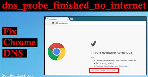DNS Probe Finished No Internet Error In Chrome Solution 8 Methods
