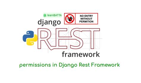 Authentication And Permissions In Django Rest Framework Explained By