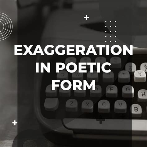 Hyperbole In Poetry The Art Of Exaggeration Adazing