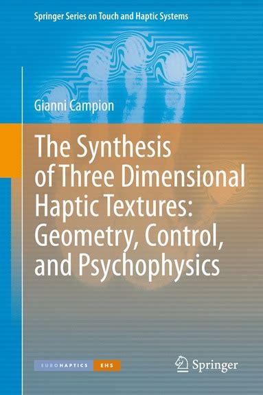 Synthesis Of Three Dimensional Haptic Textures Geometry Control And