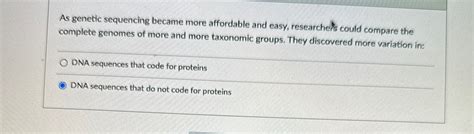 Solved As Genetic Sequencing Became More Affordable And Chegg Com