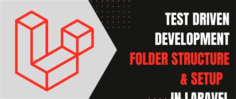 Test Driven Development In Laravel Folder Structure And Setup 1 Dev