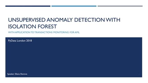 Unsupervised Anomaly Detection With Isolation Forest Elena Sharova