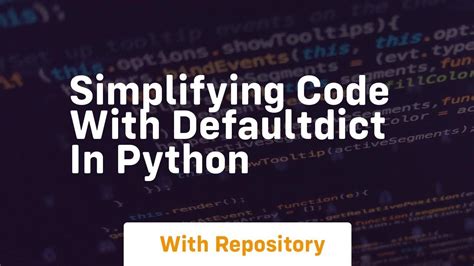 Simplifying Code With Defaultdict In Python Youtube