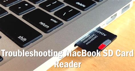 troubleshooting macbook not reading sd card causes and solutions