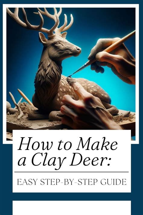 How To Make A Clay Deer Easy Step By Step Guide Easy Clay Sculptures Wood Carving For
