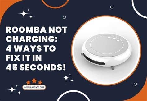 Roomba Not Charging 4 Ways To Fix It In 45 Seconds