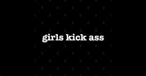 Girls Kick Ass Funny Quote Sticker Teepublic
