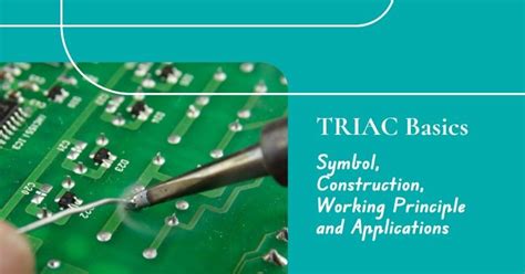 Triac Basics Symbol Construction Working Principle And Practical Applications Compileiot