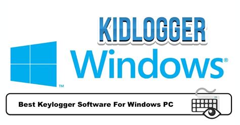 8 Top Keylogger Software For Windows 11 And 10 Pc For 2023