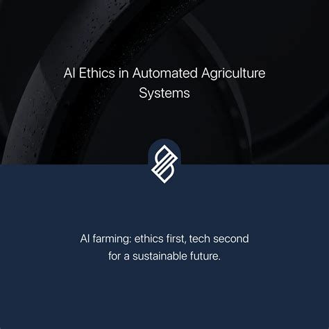 Ai Ethics In Automated Agriculture Systems → Scenario