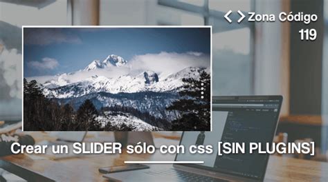 119 Crear Un Slider Con Html Y Css Sin Plugins Zona Código
