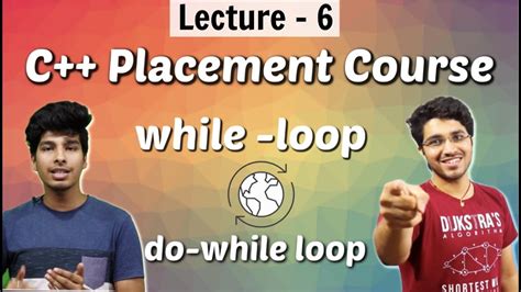 C Placement Course While Loop And Do While Loop Lecture 6 Youtube