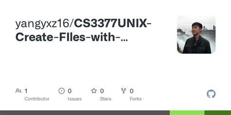 github yangyxz16 cs3377unix create files with function system calls