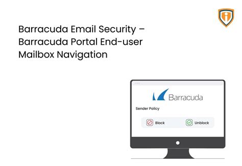 Barracuda Email Security Barracuda Portal End User Mailbox Navigation Infrassist