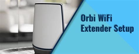 Orbi Wifi Range Extender Setup Call 1 800 413 3531 Medium