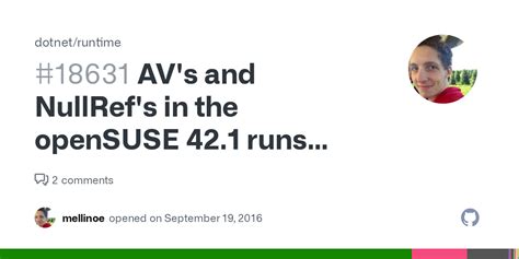 Avs And Nullrefs In The Opensuse 421 Runs During Dotnet Restore · Issue 18631 · Dotnet