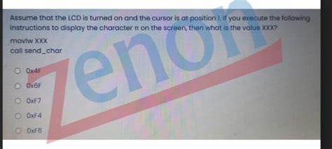 Solved Assume That The Lcd Is Turned On And The Cursor Is At