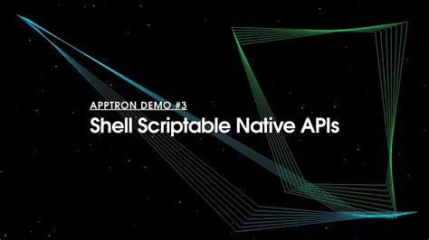 Apptron Demo Shell Scriptable Native APIs Ptc Blog