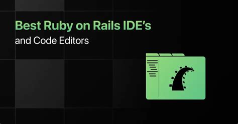 Best Ruby On Rails IDEs And Code Editors To Use In