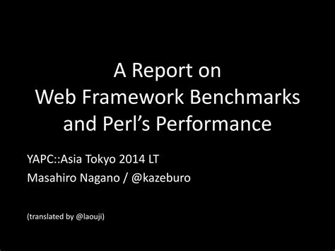 A Report On Web Application Framework Benchmarks And Perls Performance Ppt